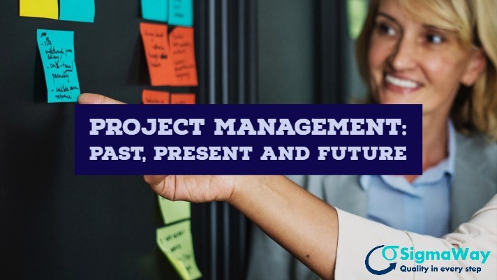 SigmaWay - SigmaWay Blog - Project Management: Past, Present and Future